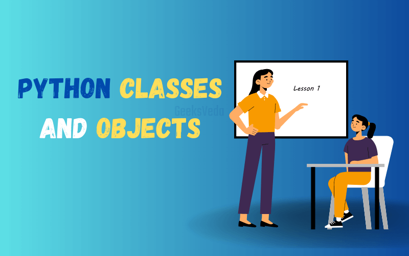 How To Use Python Classes And Objects With Examples